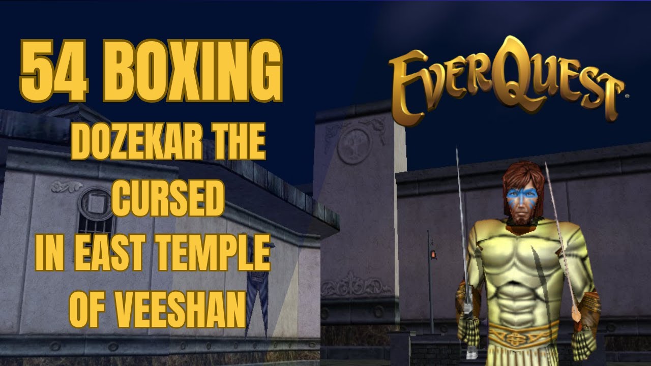 EverQuest 54-Boxing Dozekar the Cursed, Scars of Velious - YouTube