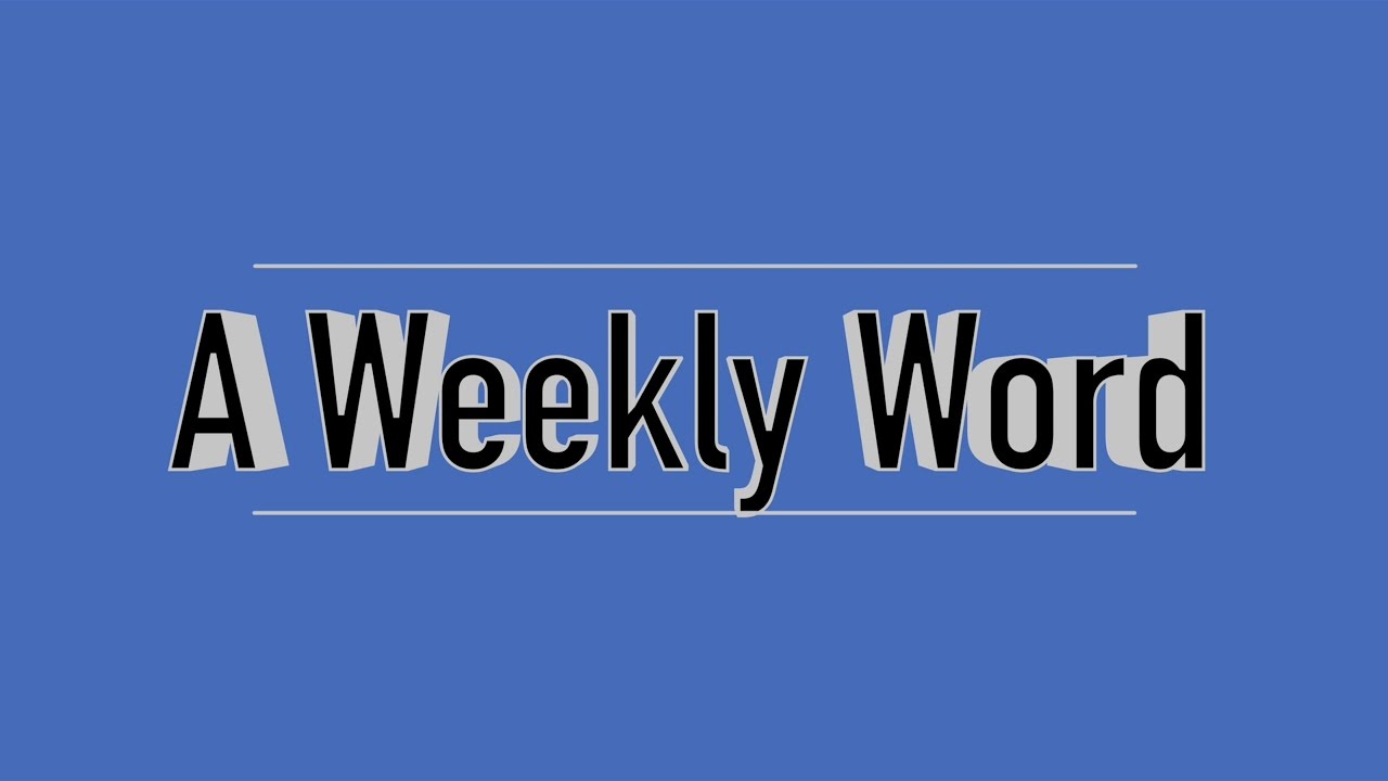 Weekly Word April 12, 2017 - YouTube