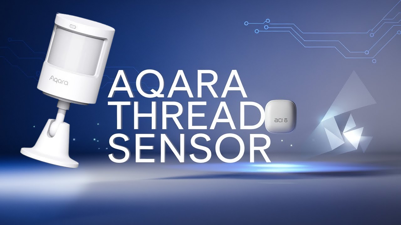Home Automation Ideas 2024 | Exploring Aqara Thread Sensor for DIY Smart Home Security Project ...