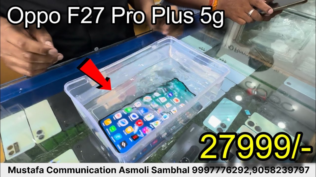 Oppo F27 Pro Plus 5g Review भारत का पहला Water Proof, Damaged Proof ...