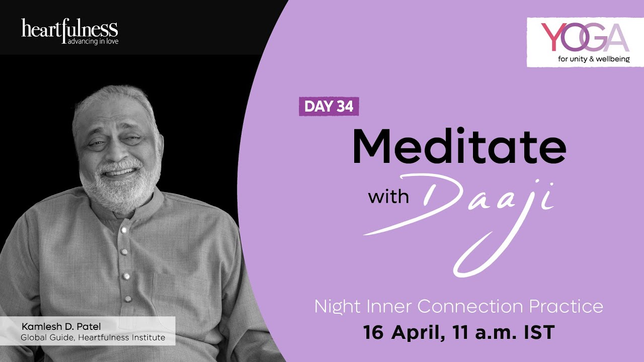 34 | Meditate with Daaji - Night Inner Connection Practice | Yoga for ...