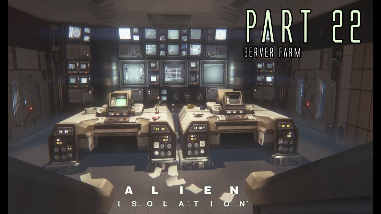 ALIEN ISOLATION | Part 22 (Escaping the Server Hub) | Cinematic ...