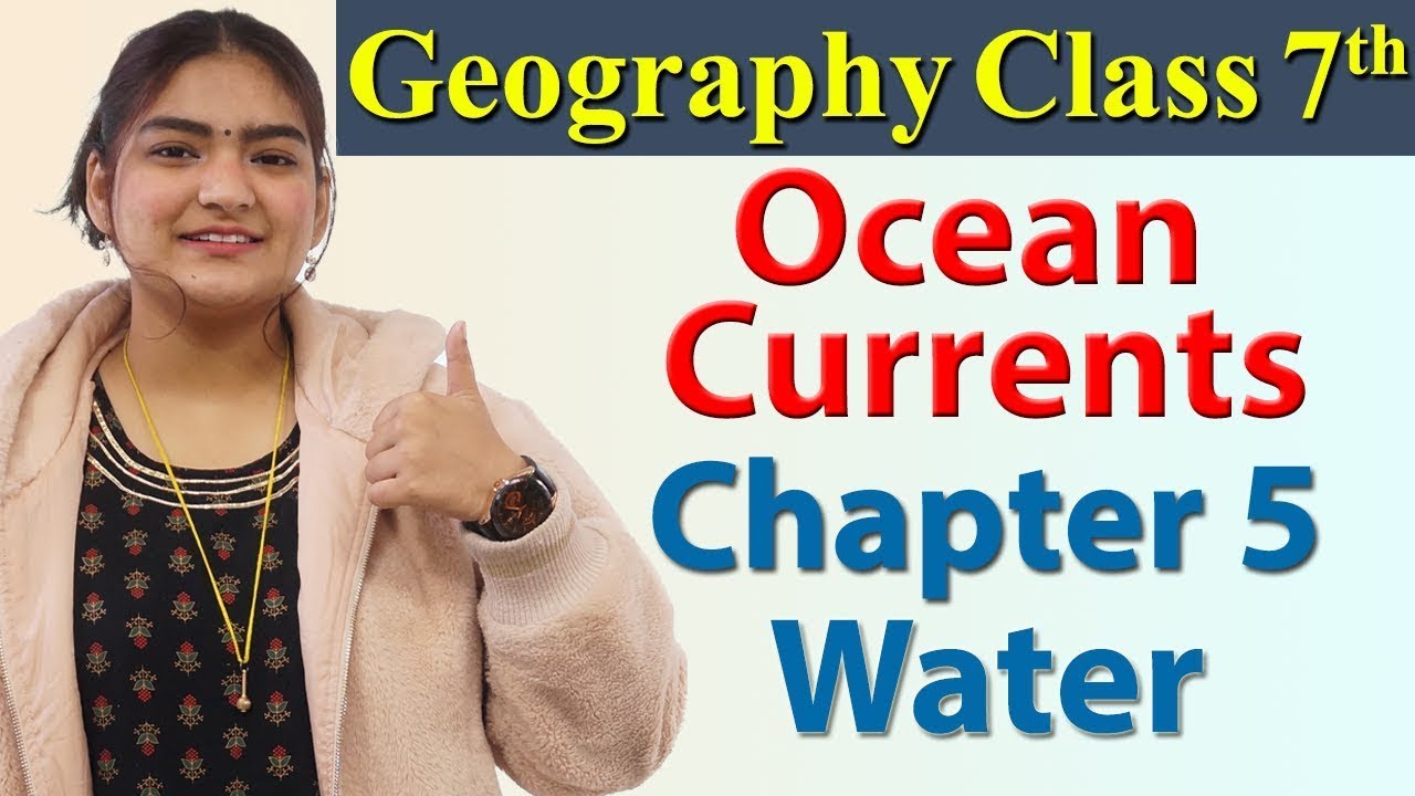 Ocean Currents - Chapter 5 - Water - Geography - Social Science Class 7 ...