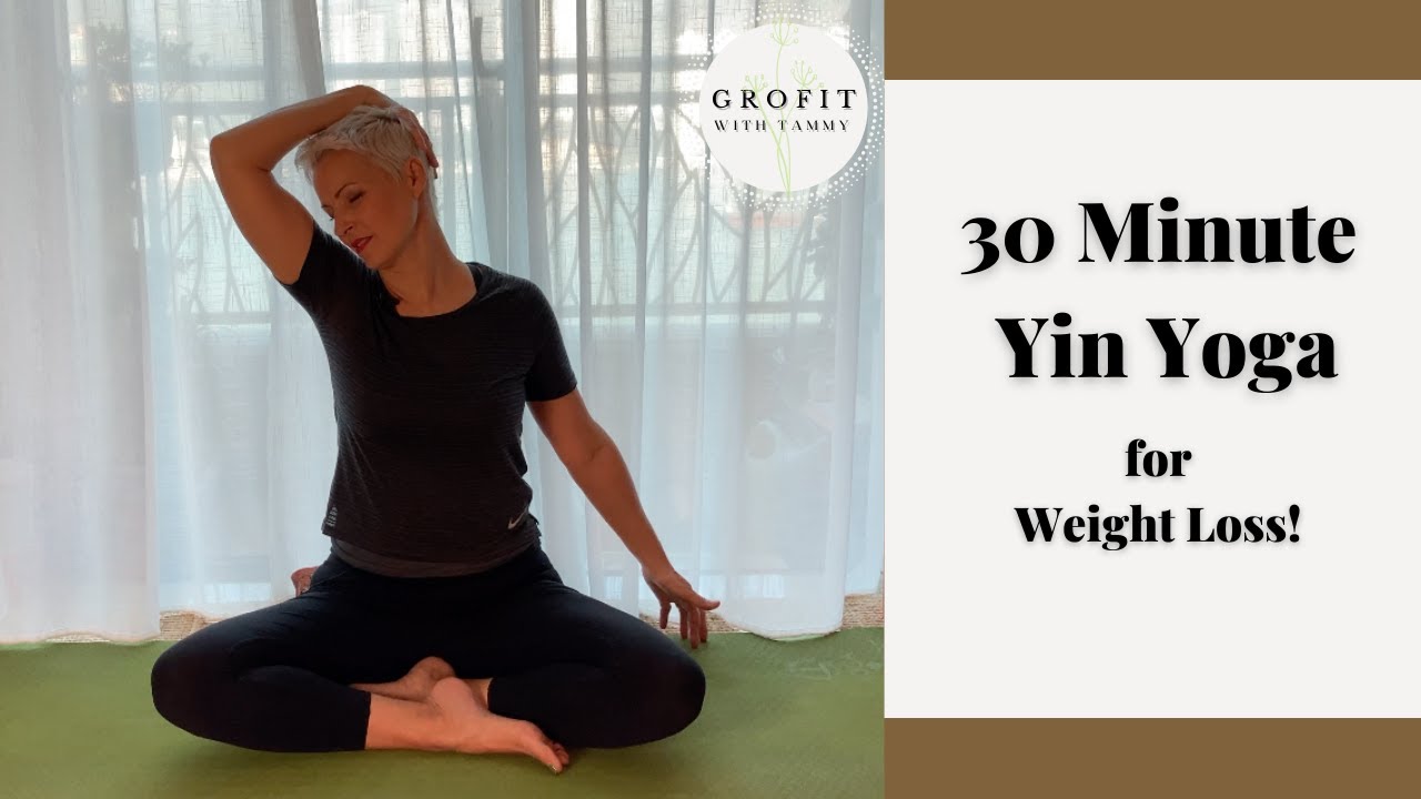 3O MIN YIN YOGA FOR WEIGHT LOSS//Yin Postures to Develop Mindfulness ...