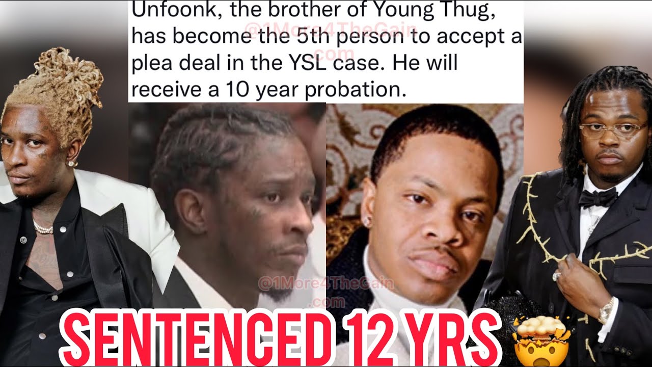 Young Thug Brother UnFoonk Also Takes Plea Deal After Gunna YSL ...