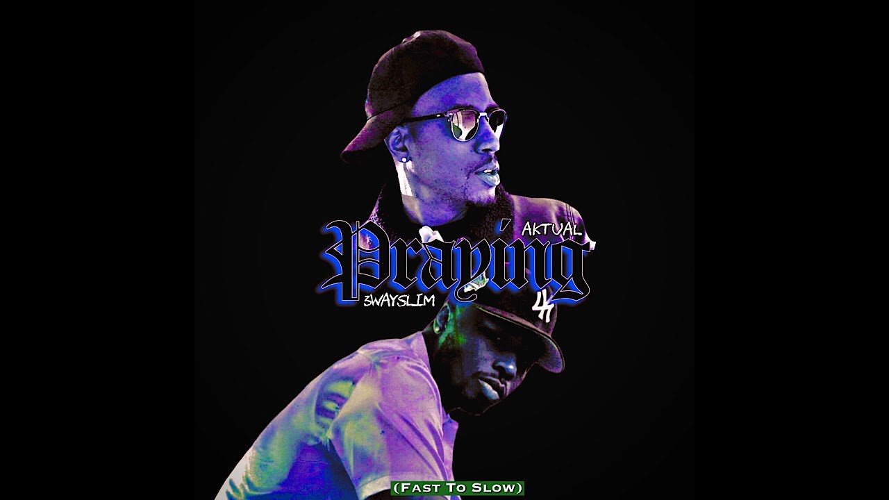 Aktual ft. 3wayslim - Praying (Sped Up) Single Version - YouTube