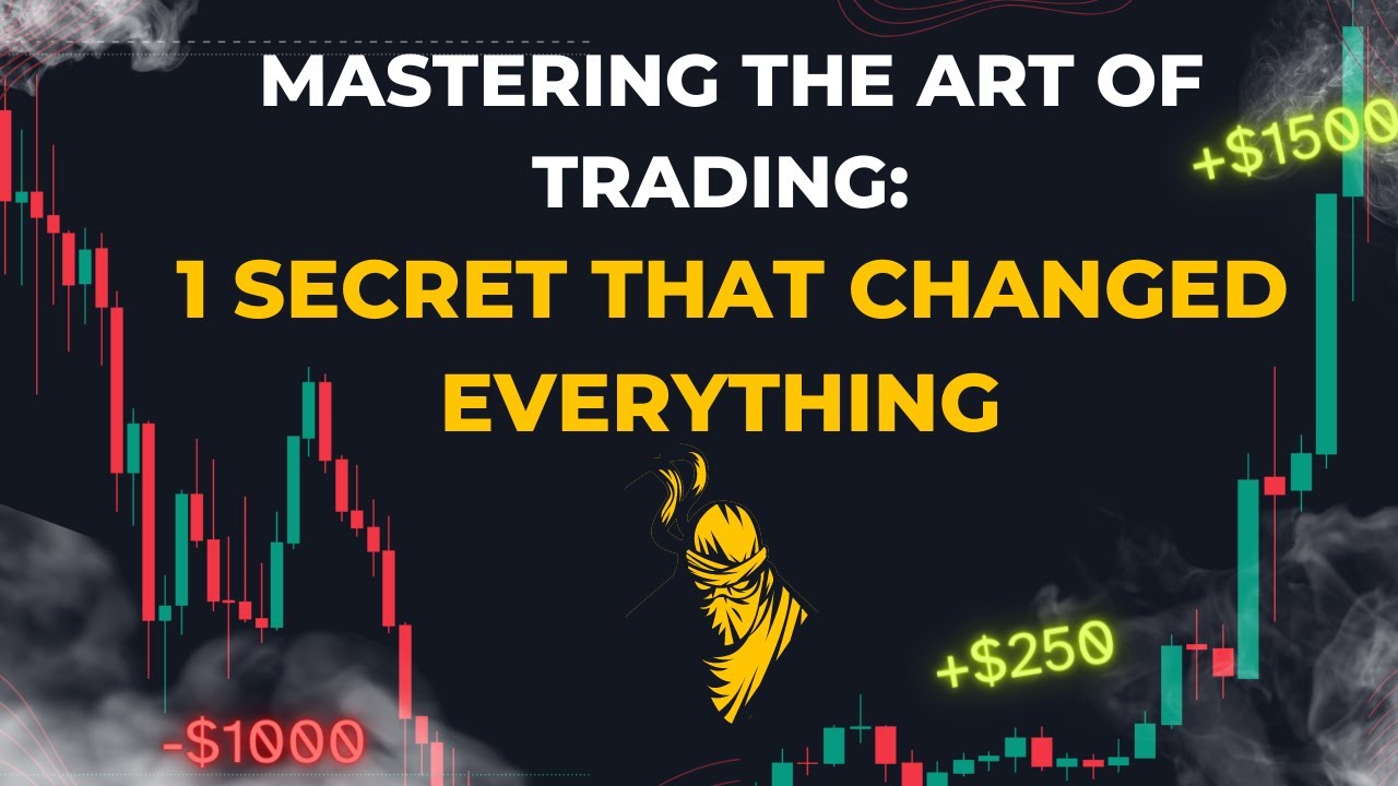 Mastering the Art of Trading: One Secret That Changed Everything - YouTube
