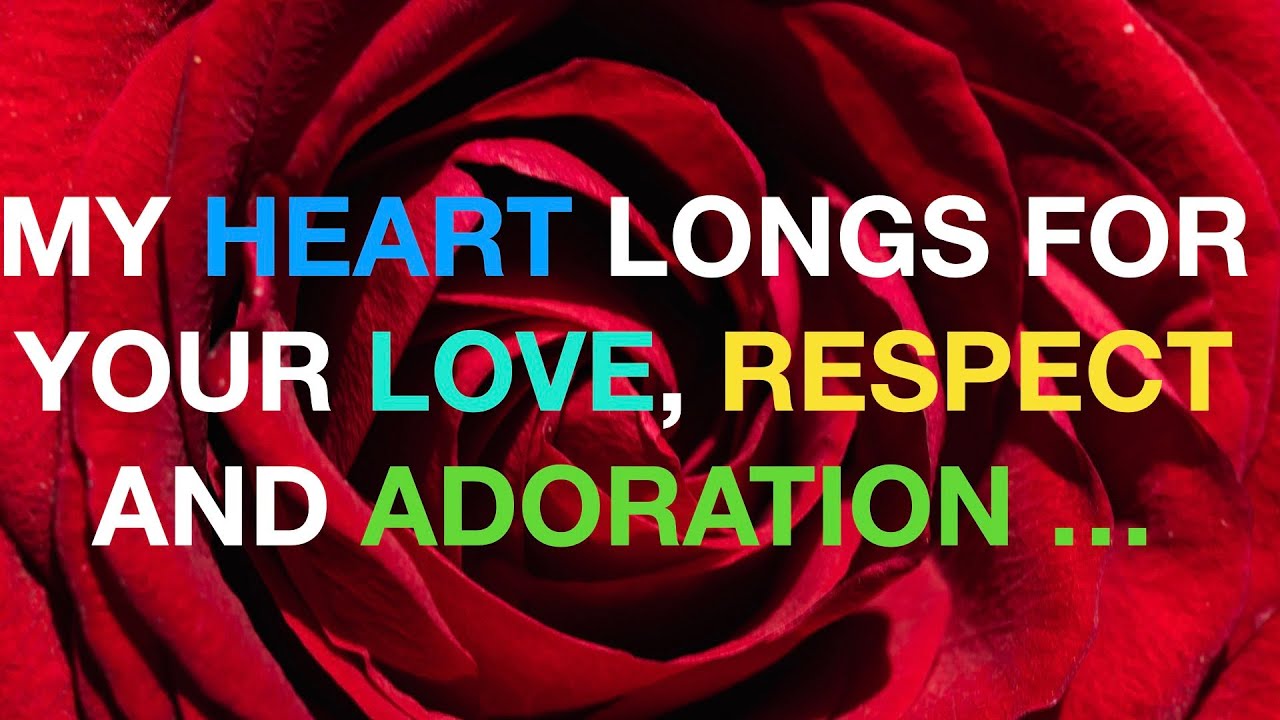 🌹" My heart longs for your love, respect and ..." 💕 DM to DF 💖🌹💕VERY ...