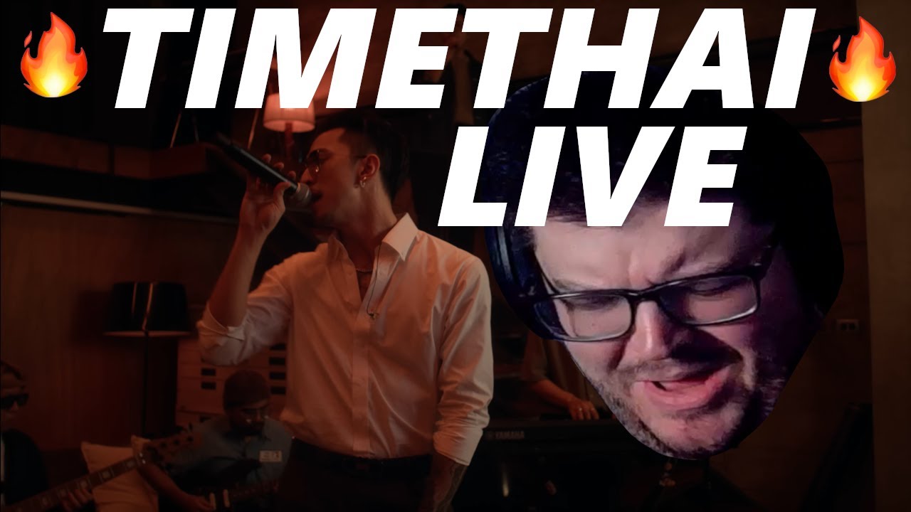 🔥 FIRST TIME HEARING TIMETHAI LIVE?! 🔥 เปิดใจไม่เปิดตัว (KEEP IT LOW KEY) [LIVE SESSION ...