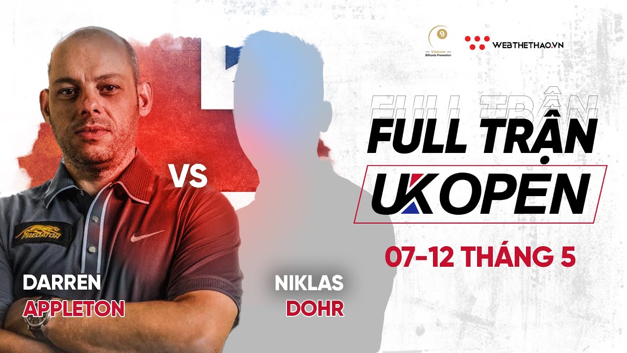 FULL TRẬN | DARREN APPLETON vs NIKLAS DOHR | GIẢI BILLIARDS UK OPEN 2024 - YouTube