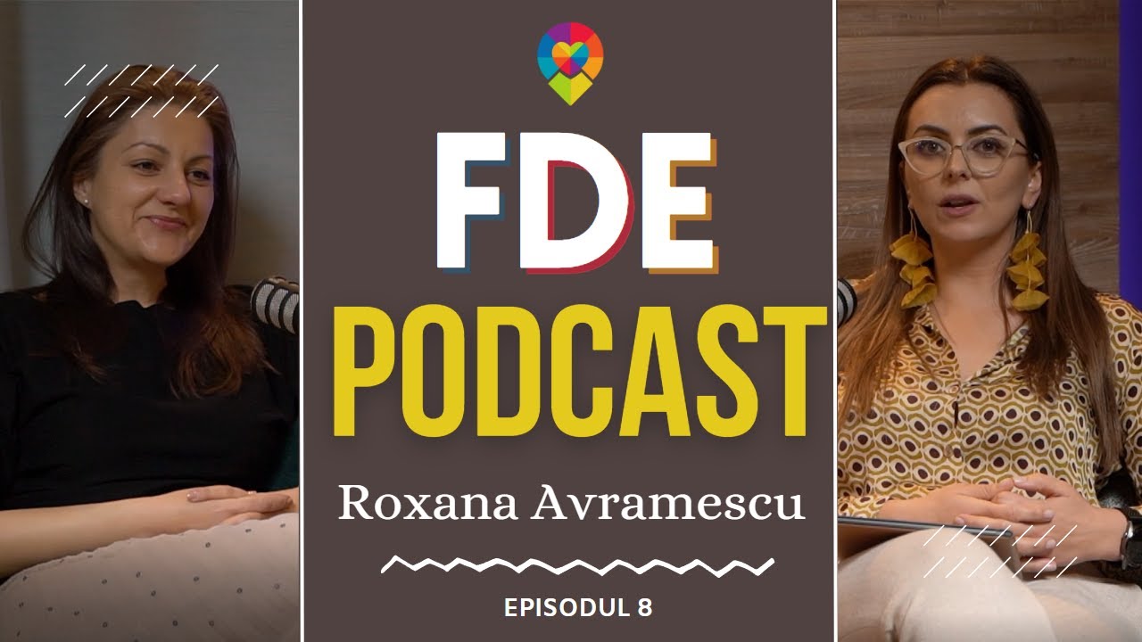 🎙️FDEPodcast : Întâlnire cu Roxana Avramescu, Psihoterapeut Fabrica de ...