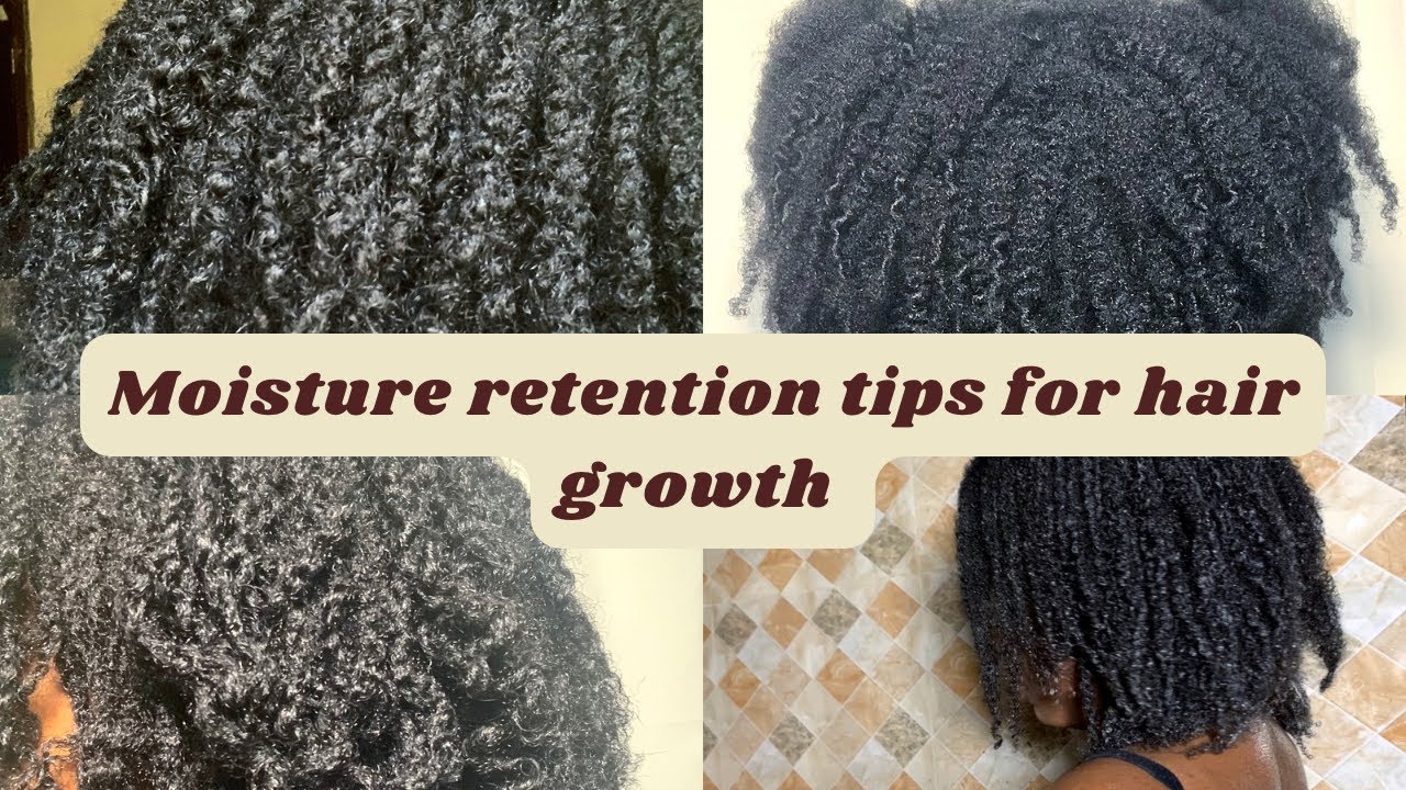 5 Moisture Retention Tips for HAIR GROWTH... Let's get those ...