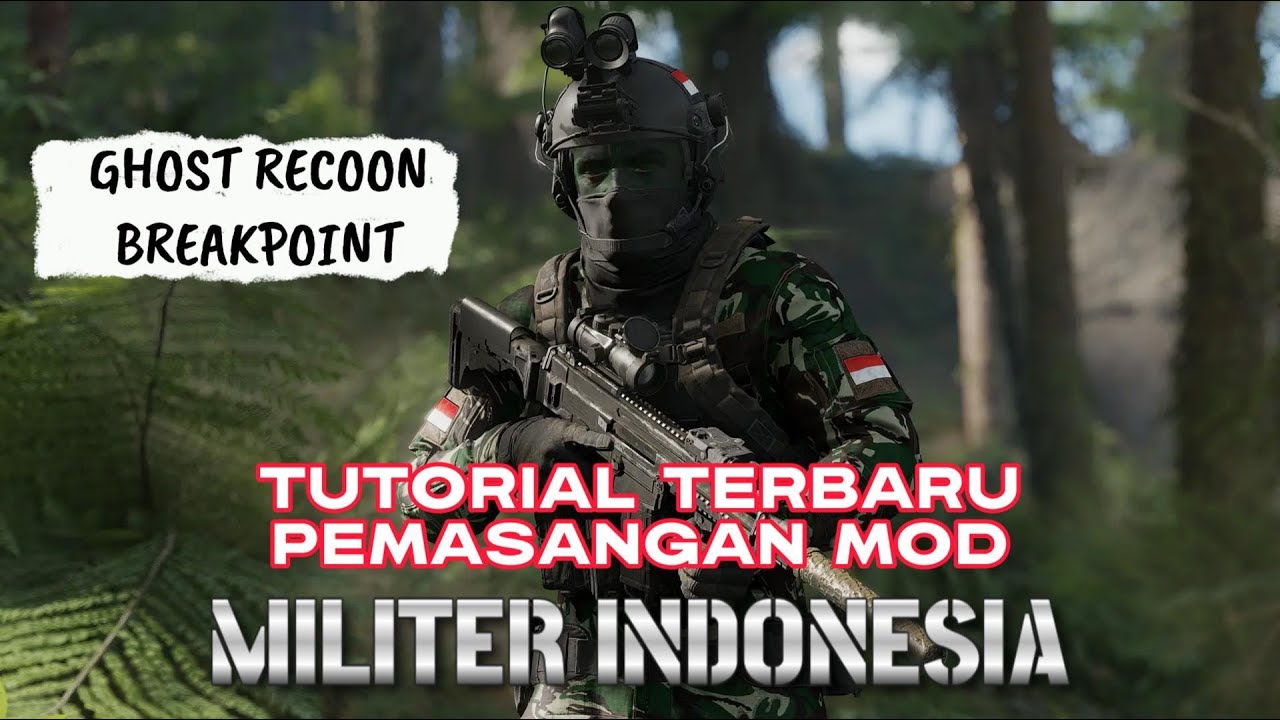 TUTORIAL MOD MILITER INDONESIA-GHOST RECOON BREAKPOINT - YouTube
