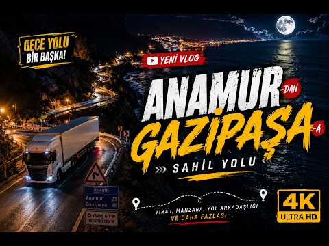 Saygının Mecburi Olduğu Yol ! Mersin Antalya Sahil Yolu Anamur Gazipaşa Gece Yol ve Sohbet Vlog