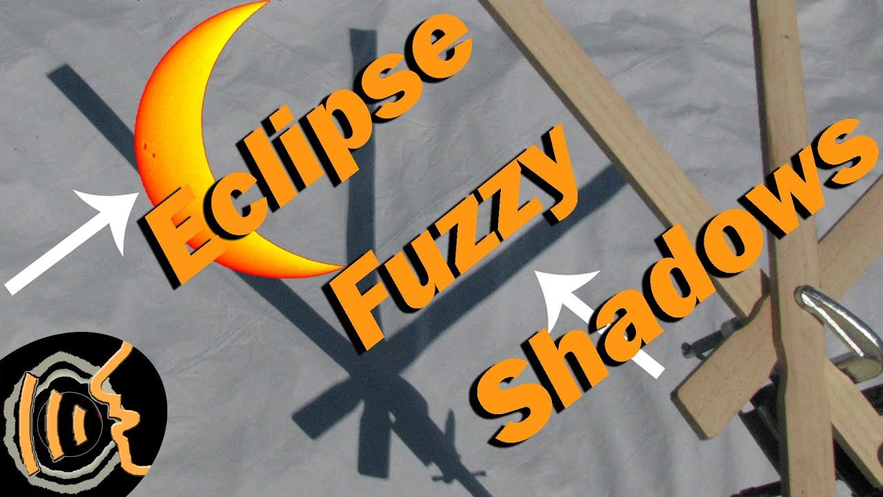 What Are Fuzzy Shadows? - How To See Them - Solar Eclipse Timer - YouTube