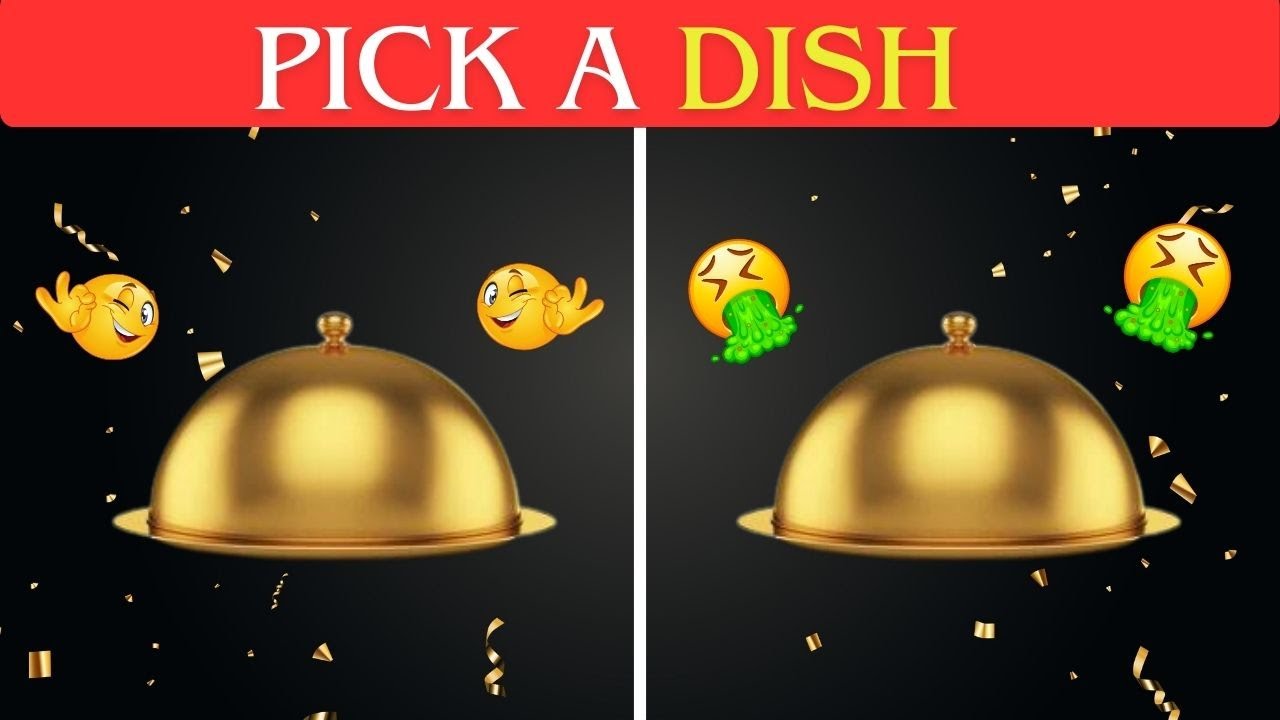 Pick a Dish - Good Vs Bad Food Edition 😋🤮 | Food Quiz - YouTube