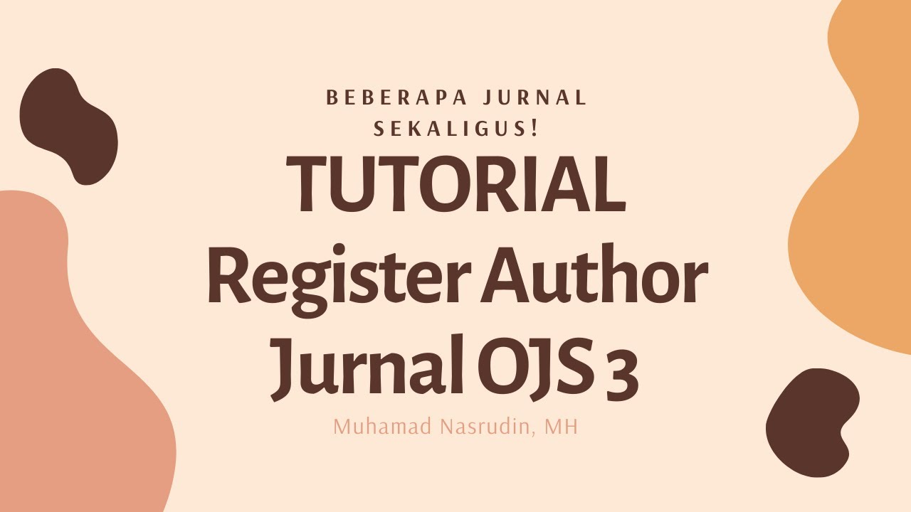 Tutorial Register Author Jurnal di OJS 3, Beberapa Jurnal Sekaligus - YouTube