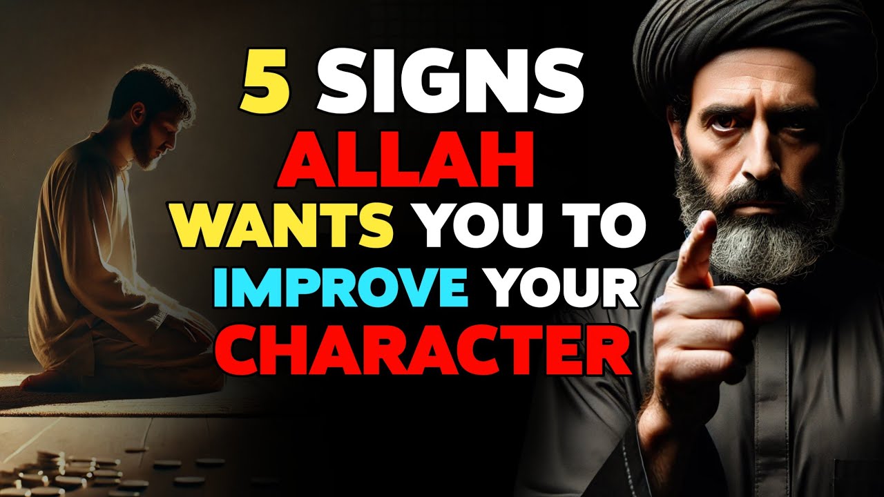 5 Signs Allah Wants You To Improve Your Character | ISLAM - YouTube
