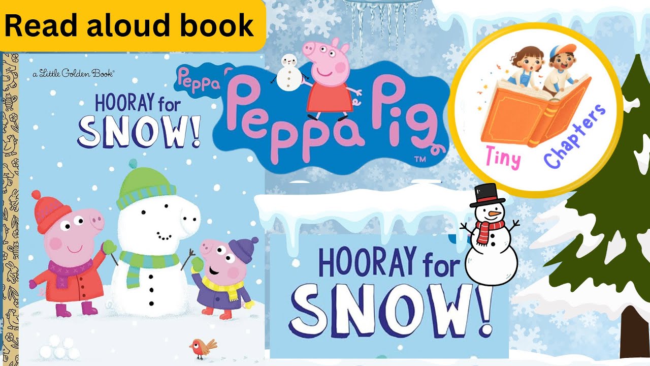 Peppa Pig Read Aloud Story For Kids | Peppa Hooray For Snow ...