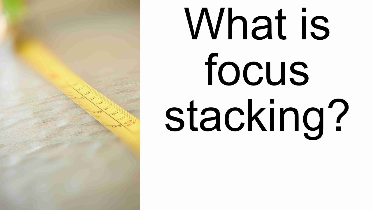 introduction to focus stacking - YouTube