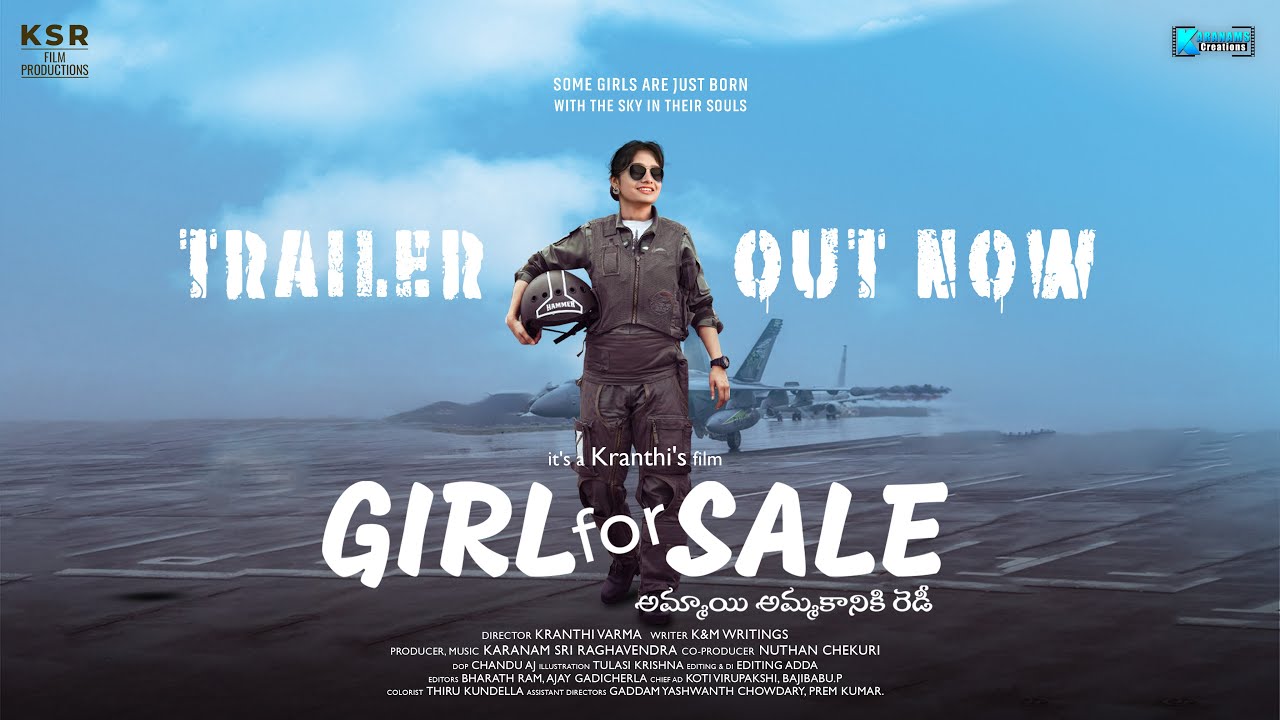 Girl For Sale{అమ్మాయి అమ్మకానికి రెడీ} ||Trailer || KranthiVarma || KSR ...