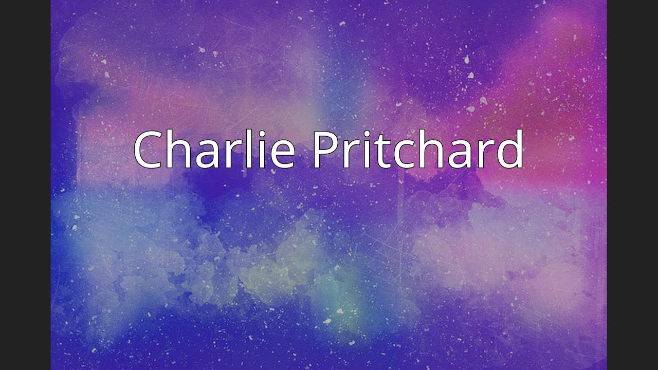 Charlie Pritchard - YouTube