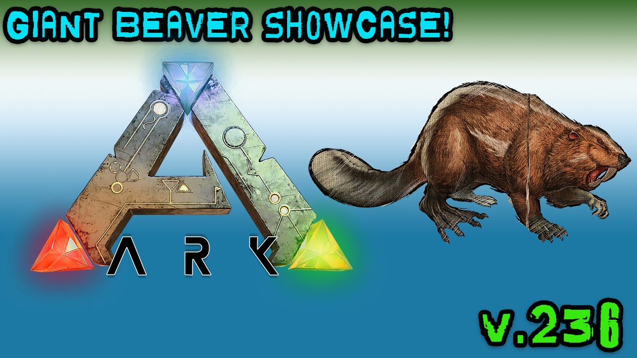 Ark Survival Evolved - Giant Beaver Showcase (Castoroides) - YouTube