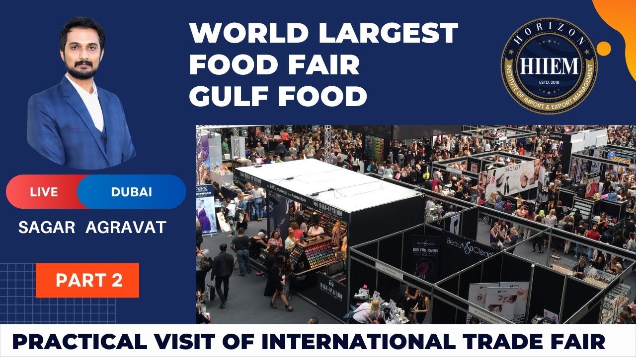 World Largest Food fair | International trade fair, Practical Visit ...