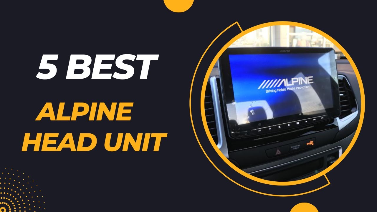 Top 5 Best Alpine Head Unit In 2023 - YouTube