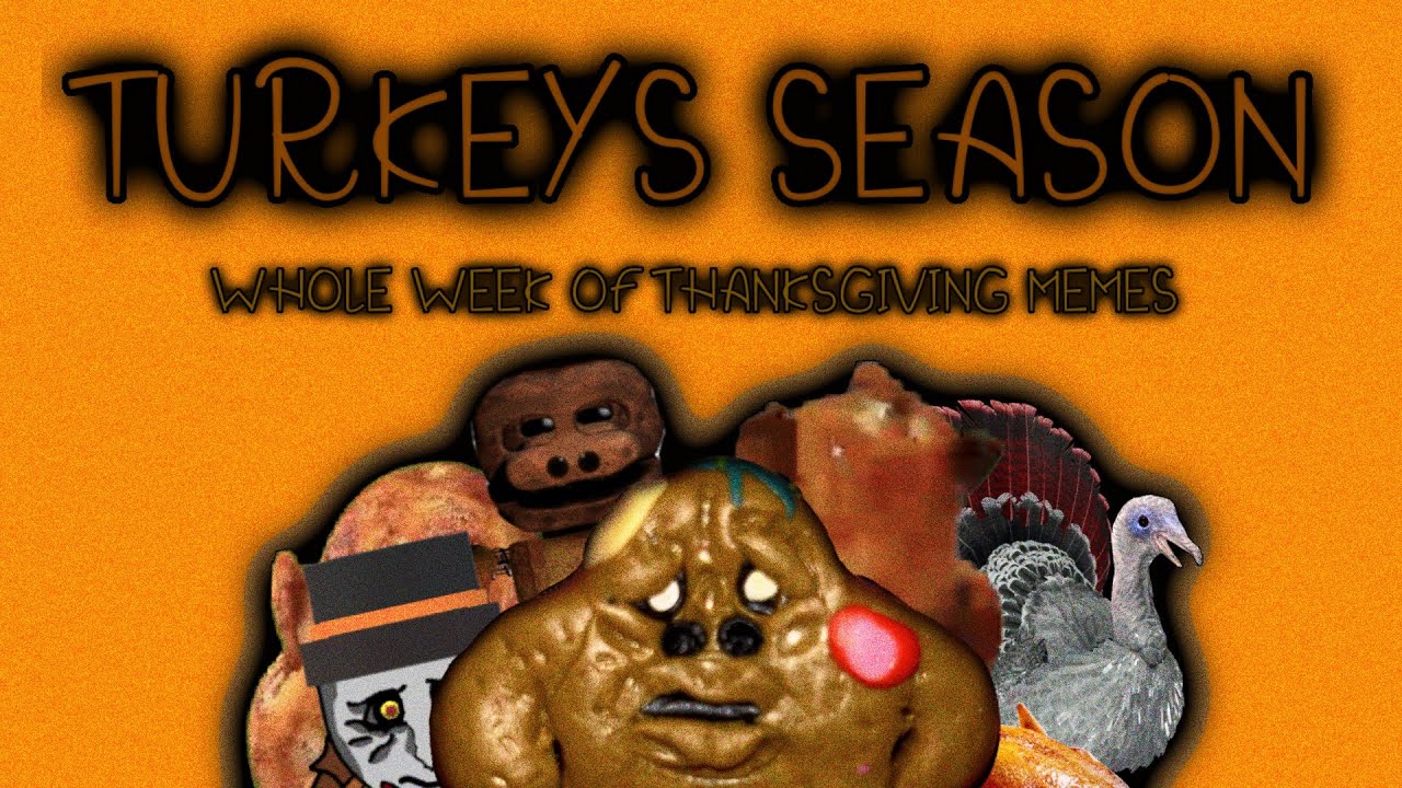 TURKEYS SEASON THANKSGIVING MEME EVENT TRAILER - YouTube