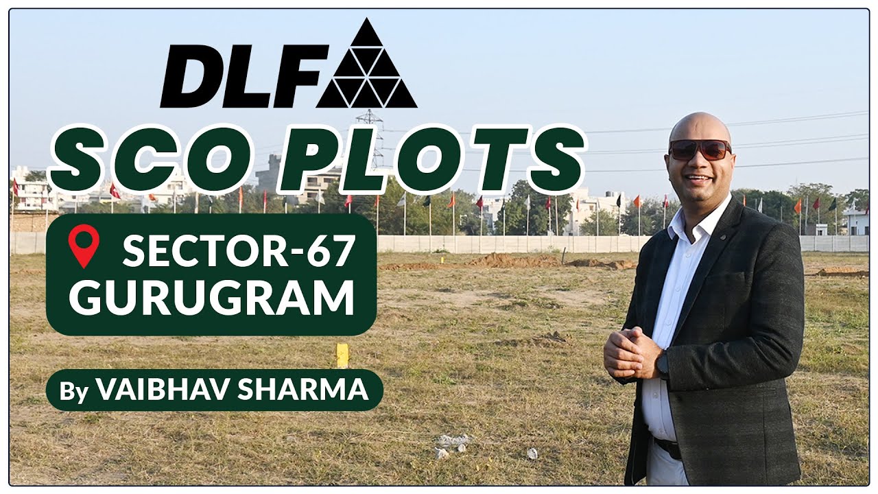 DLF SCO Plots Sector-67 Sohna Road Gurgaon | #propertymastergurugram ...