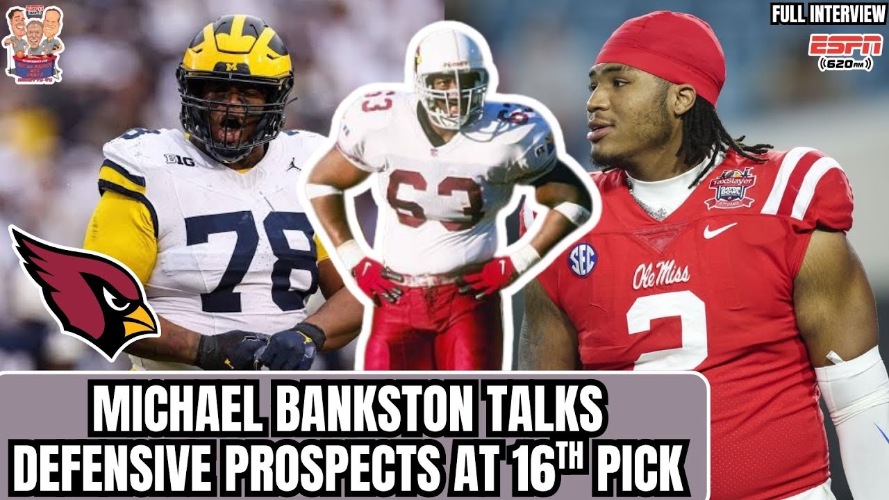 Michael Bankston on Cardinals Draft Strategy, Calais Campbell’s Return ...