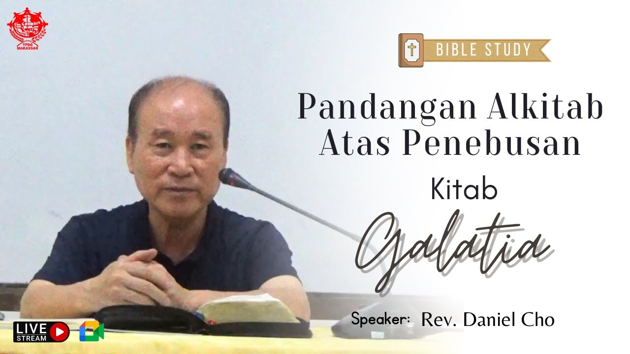 PART 49, SEMINAR KITAB GALATIA // Rev. Daniel Cho - YouTube