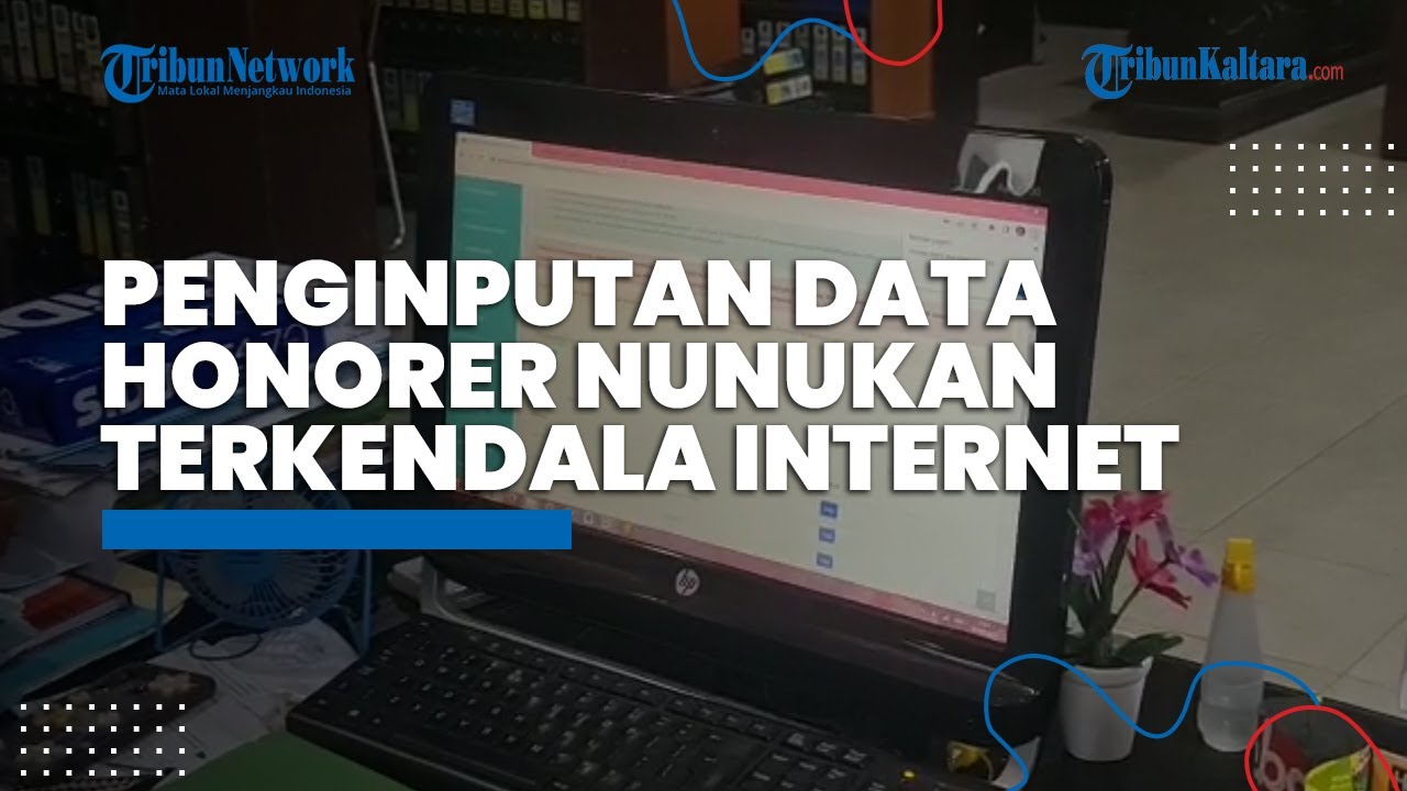 Penginputan Data 4.228 Honorer Pemkab Nunukan Terkendala Internet, BKPSDM Minta Perpanjangan ...