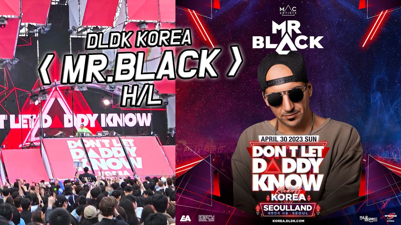 'MR.BLACK' H/L | DLDK, Don't Let Daddy Know Korea 2023 - YouTube