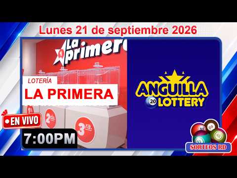 🔴ENVIVO: Lotería La Primera y Anguilla Lottery 7:00 PM | Resultados Hoy Lunes 21 de septiembre 2026