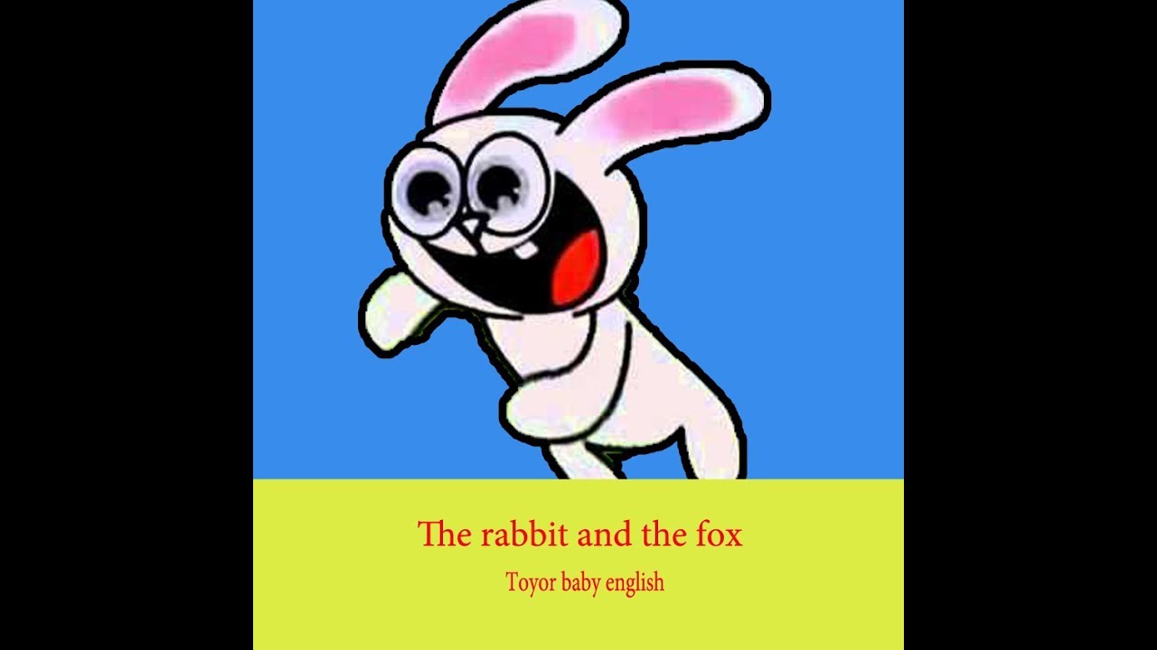 The rabbit and the fox Toyor Baby English - YouTube