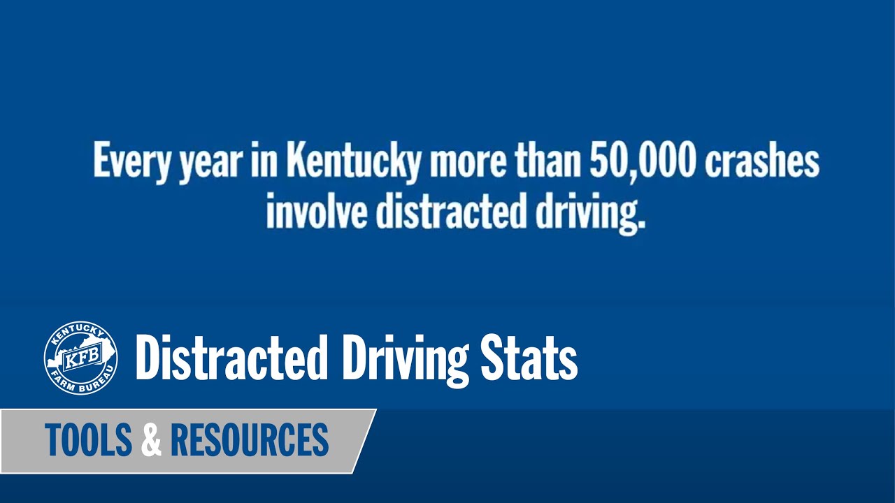 Distracted Driving: Silent Stats - 2019 revision | Kentucky Farm Bureau ...
