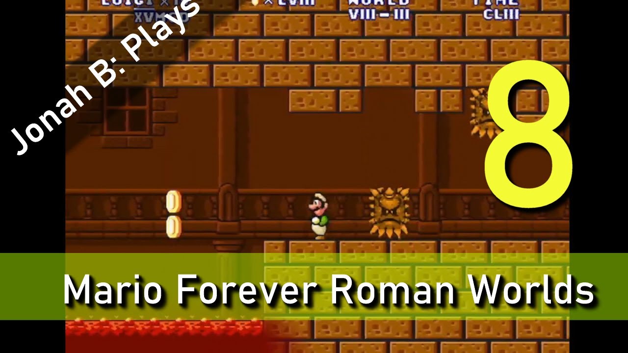Mario Forever Roman Worlds World VIII Gameplay Walkthrough Part 8 - YouTube