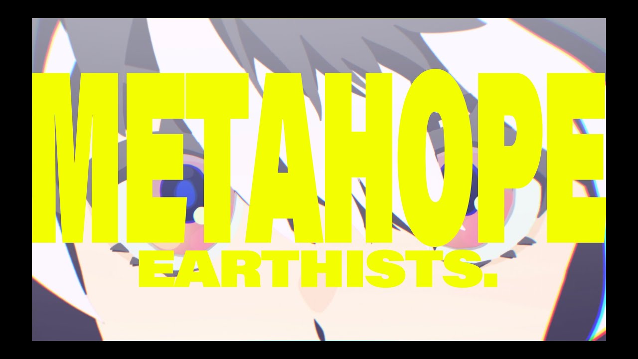 Earthists. - METAHOPE (Official Lyric Video) - YouTube