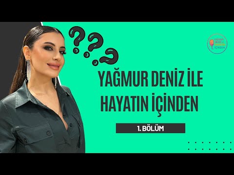 Yağmur Deniz ile Hayatın İçinden | Murat Malik | 1. Bölüm @yagmurdenizulya 