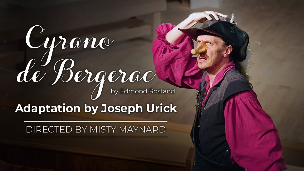 Cyrano de Bergerac | Joseph Urick Adaptation - YouTube