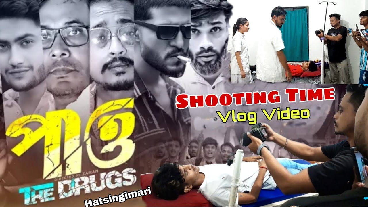 Hatsingimari New Short Film | পাও The Drugs | Shooting Video 🎥 - YouTube