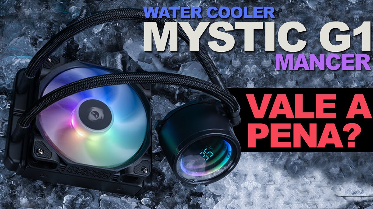 WATER COOLER MYSTIC G1 DA MANCER VALE A PENA? - YouTube