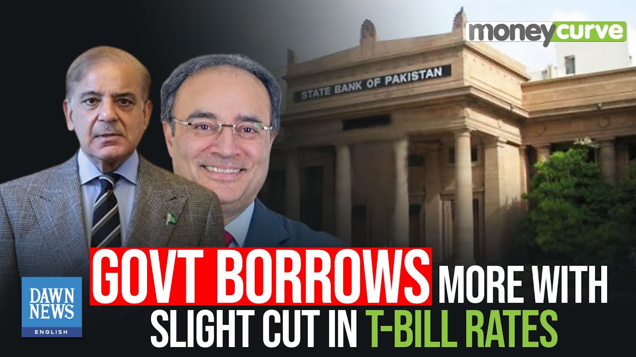 Govt Borrows More With Slight Cut In T-bill Rates | Dawn News English ...