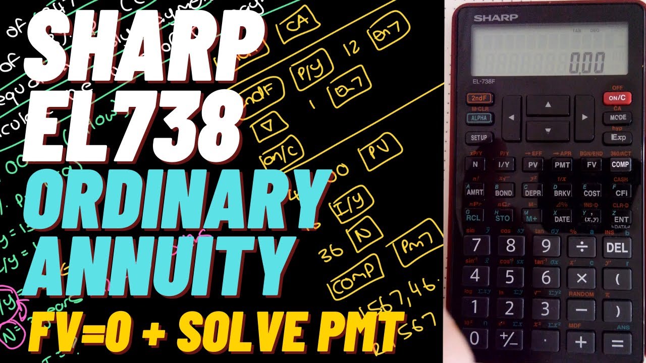 Ordinary Annuity Example, Solve using the Sharp EL-738F Calculator ...