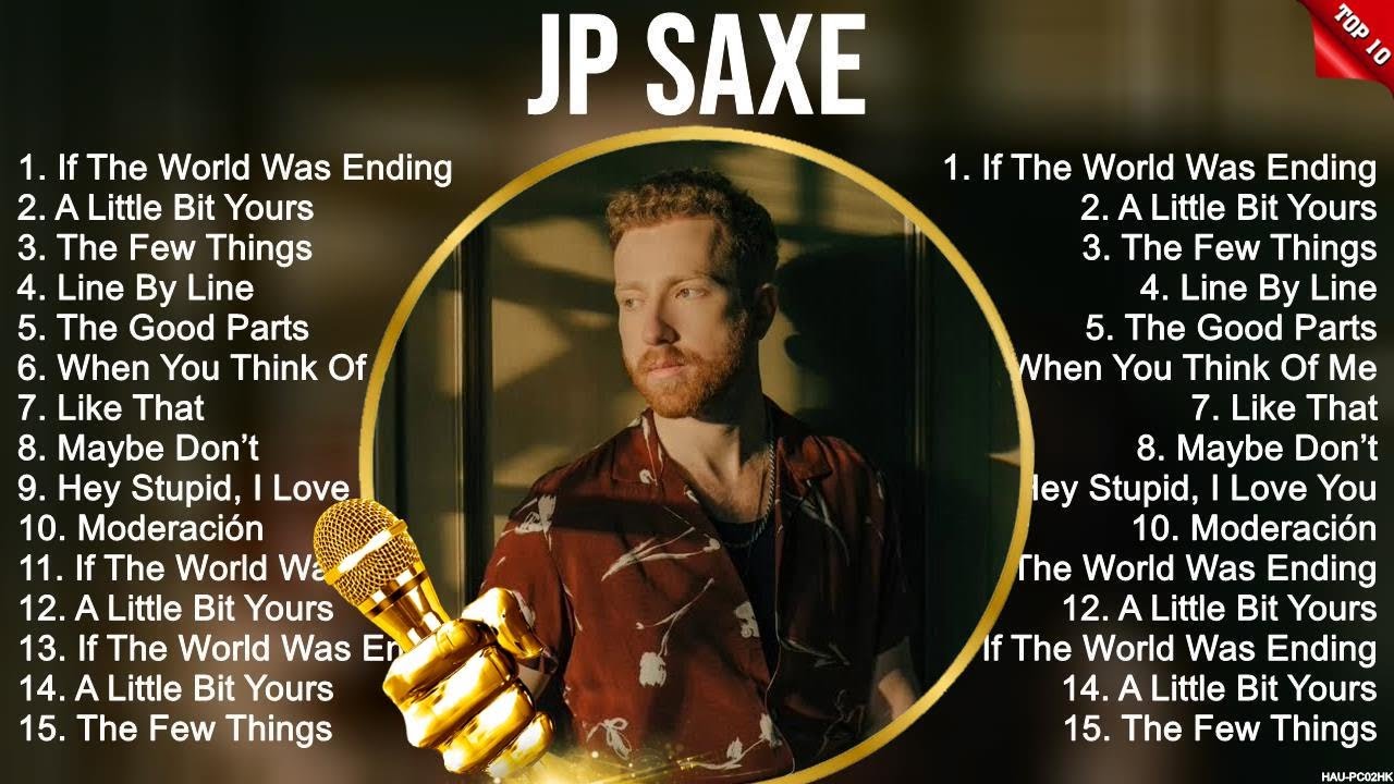 Jp Saxe Greatest Hits 2023 Collection Top 10 Hits Playlist Of All Time ...