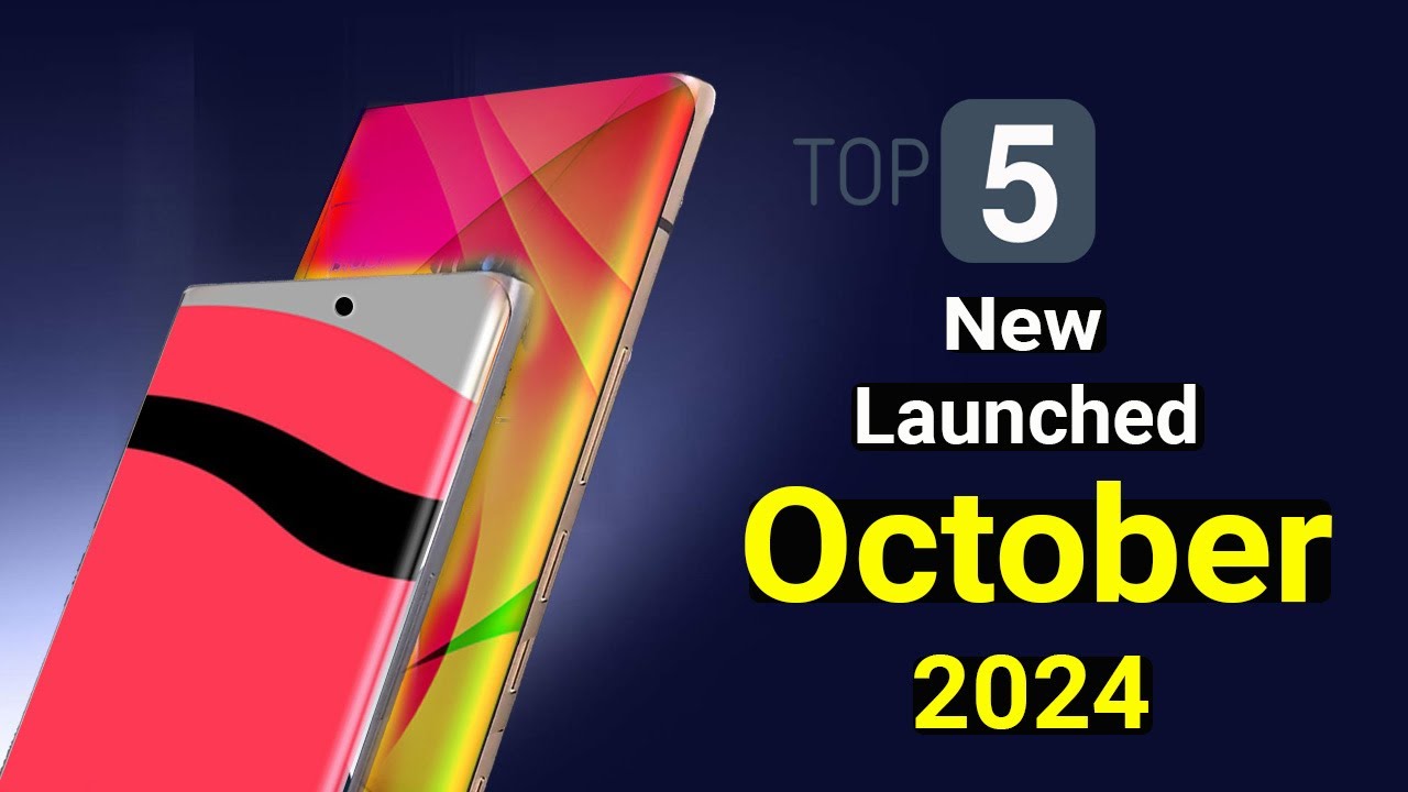 Top 5 New Launched Phones October 2024 - YouTube