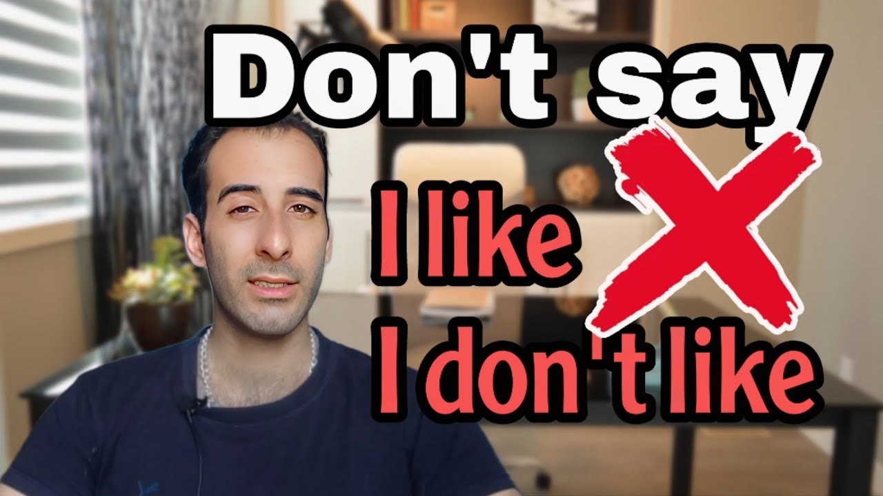 Alternatives for "I like" and "I don't like" - YouTube