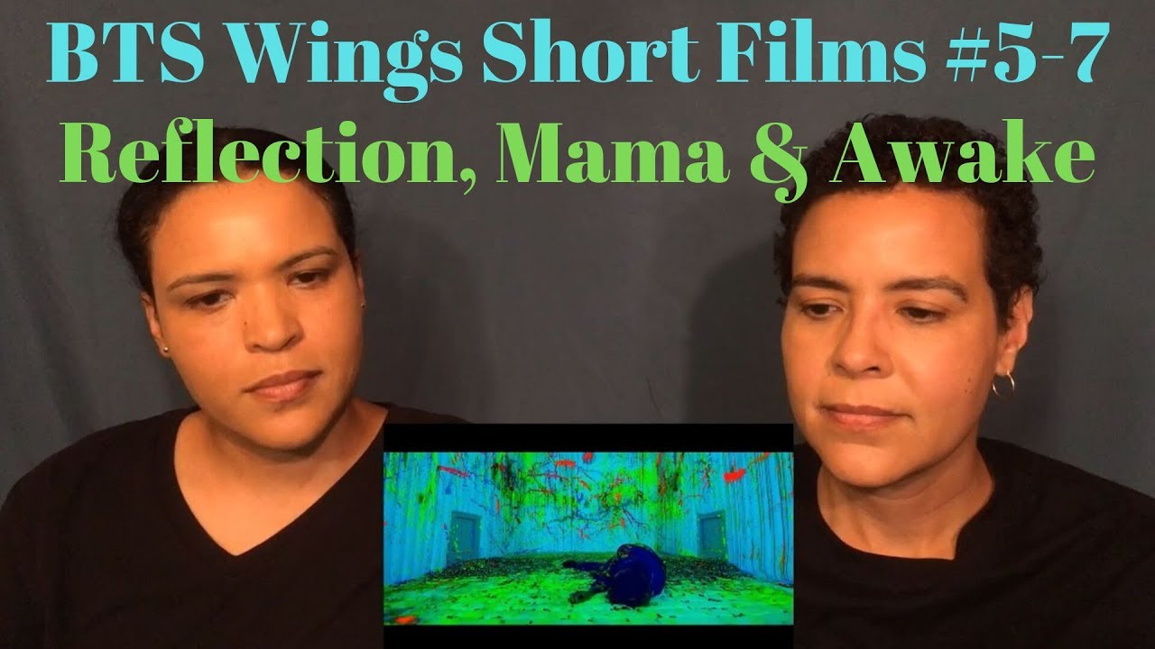 Sisters Reaction to BTS Wings Films #5-7 REFLECTION, MAMA & AWAKE (방탄 ...